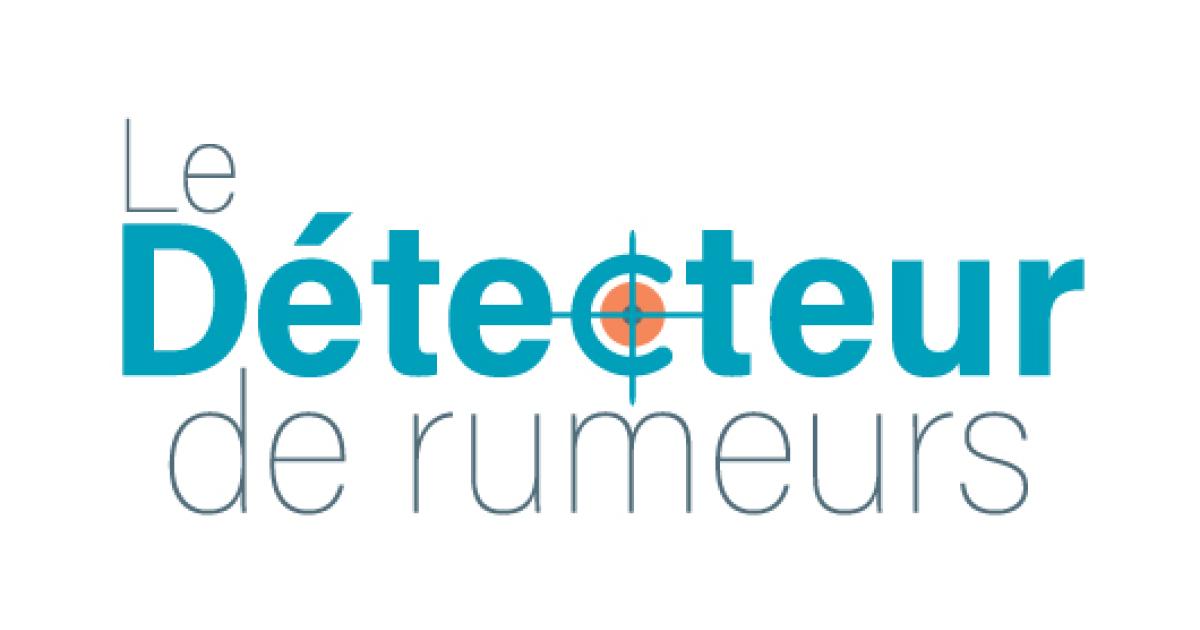 Le Détecteur de rumeurs : 10 ans de lutte à la désinformation ...